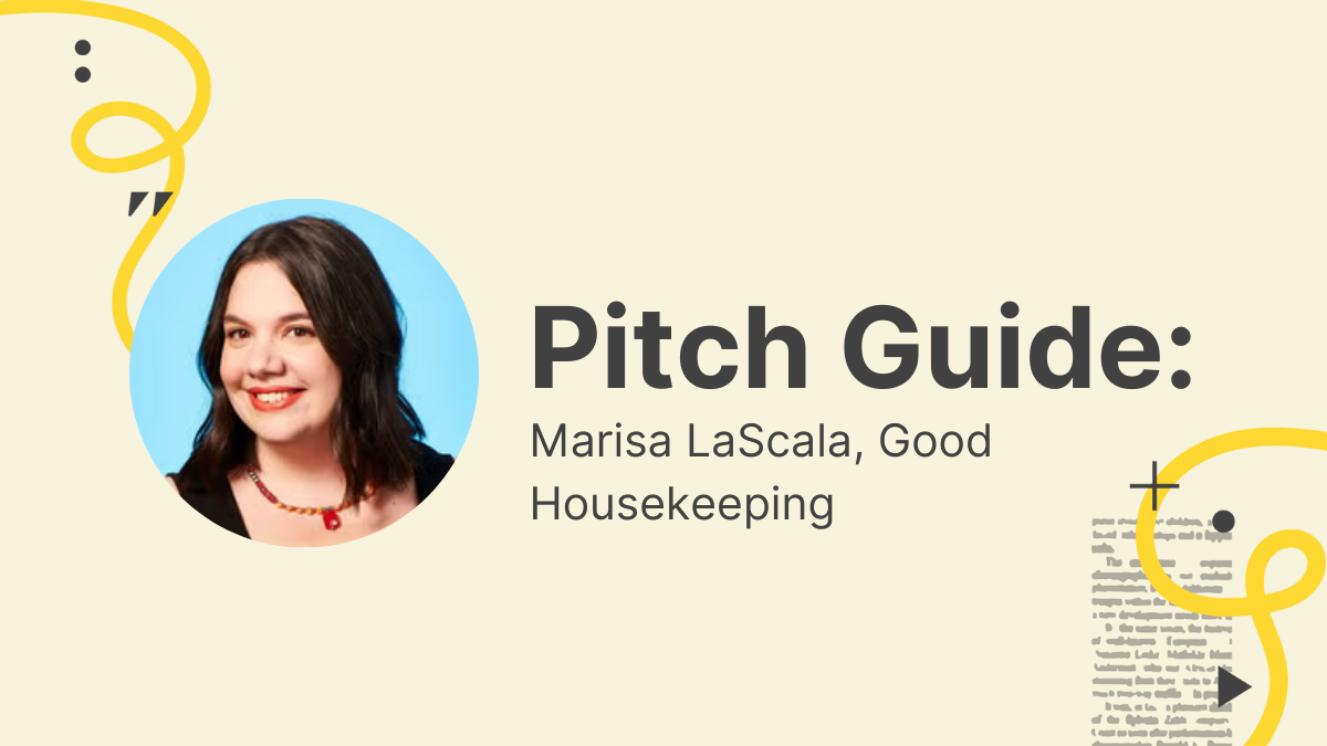 Pitch Guide Prep: Marisa LaScala, Good Housekeeping - Blog